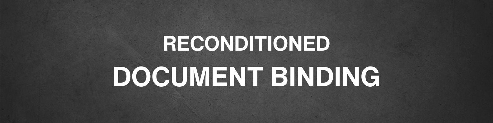 Reconditioned Document Binding
